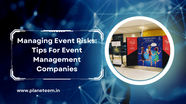 Managing Event Risks:Tips For Event Management Companies – Planeteem
